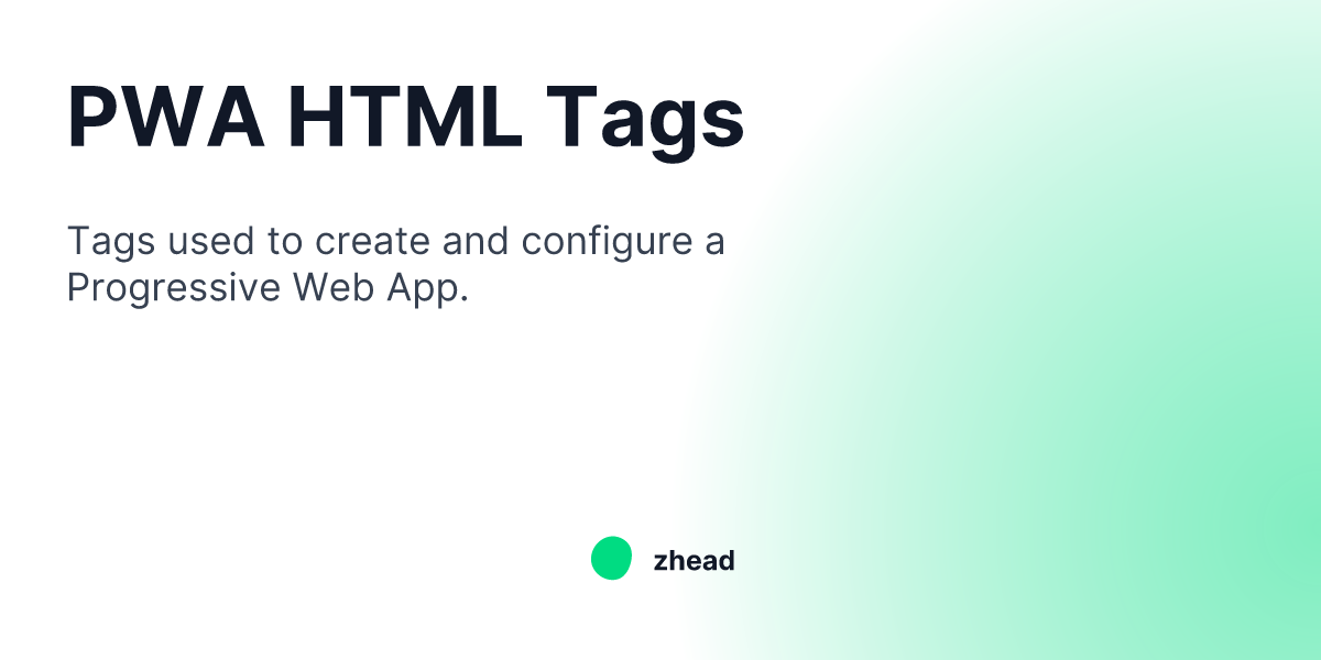 PWA HTML Tags · HTML Tag Collections · zhead